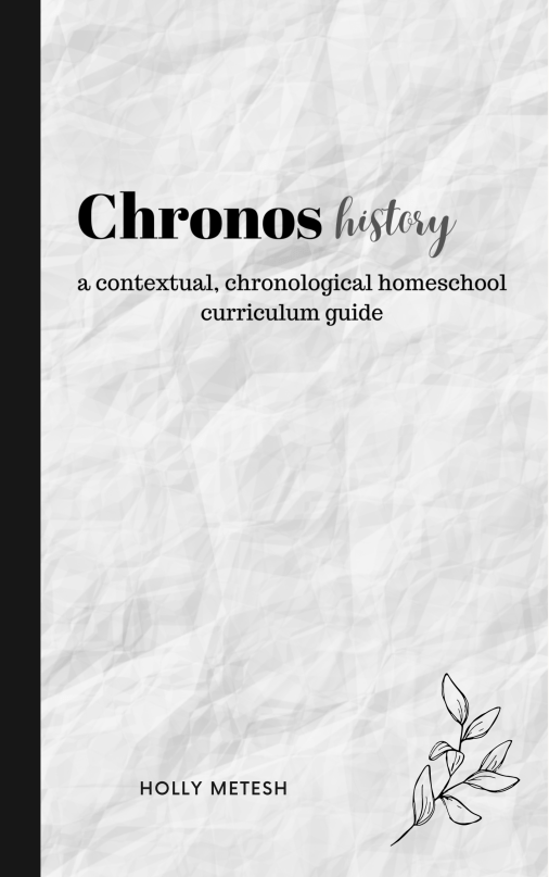 The Homeschool Historian – chronological and balanced history resources for homeschoolers